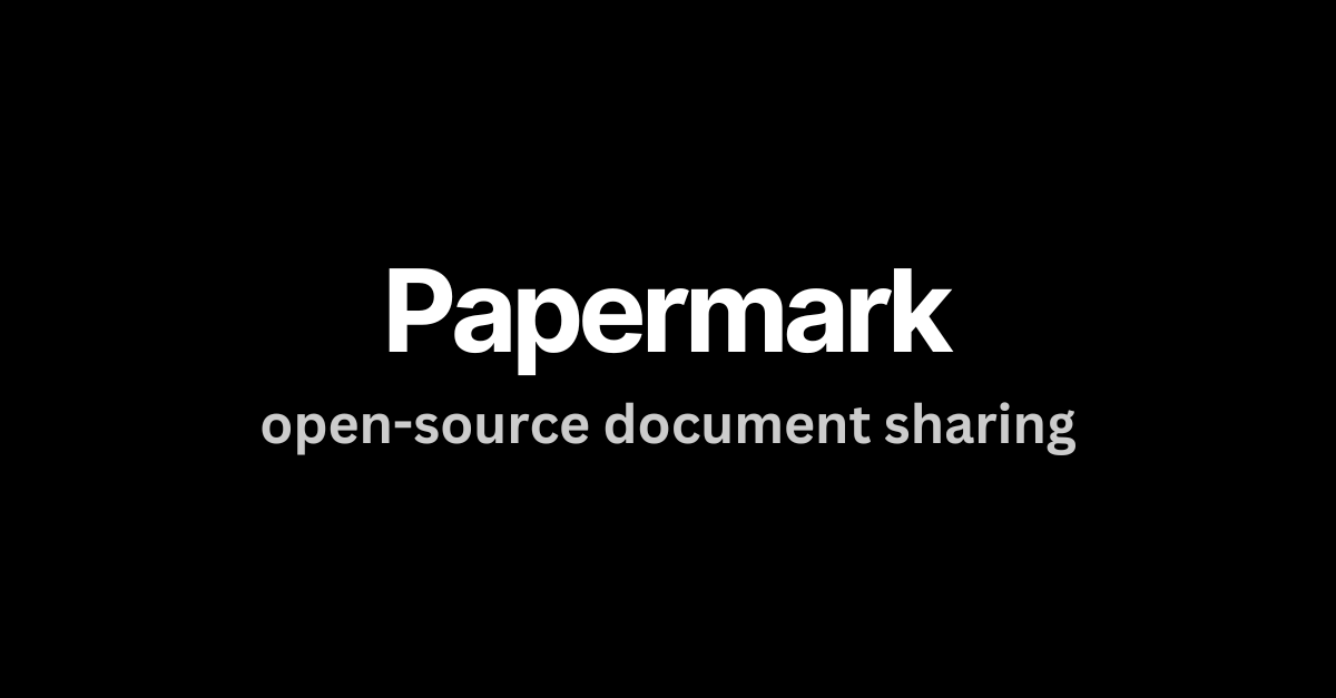 Papermark | The Open Source DocSend Alternative